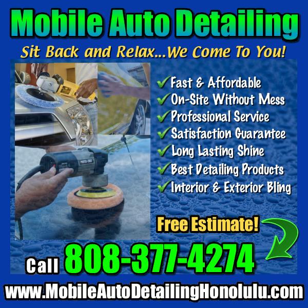 Auto Detailing Ad from Mobile Auto Detailing Honolulu in Honolulu, HI 96813