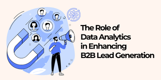 The Role of Data Analytics in Enhancing B2B Lead Generation | Markteer ...