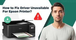 How to Fix Driver Unavailable For Epson Printer? | PrinterTales in ...