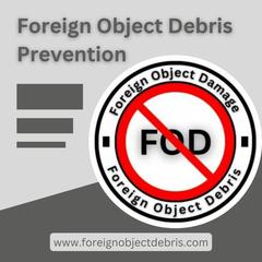 Why Foreign Object Debris Prevention is Everyone's Responsibility ...