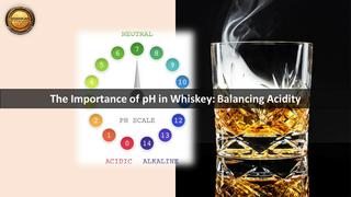 The Role of pH in Whiskey: Achieving Optimal Fermentation and Flavor ...