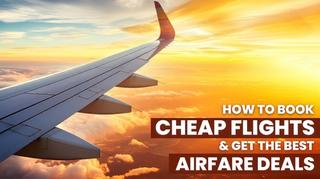 How to Book Cheap Flights & Get the Best Airfare Deals? | Wizfair ...