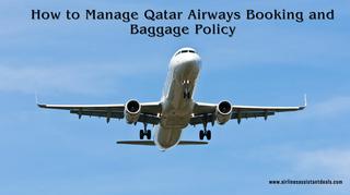 How to Manage Qatar Airways Booking and Baggage Policy | Airlines ...